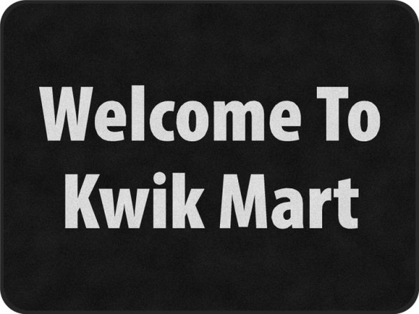 Welcome To Kwik Mart - The Personalized Doormats Company